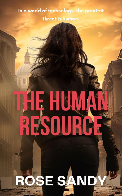 The Human Resource (The Shadow Files Thrillers, #3) by Rose Sandy ...