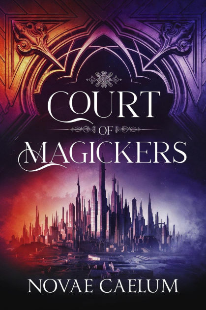 Court of Magickers by Novae Caelum, Paperback | Barnes & Noble®