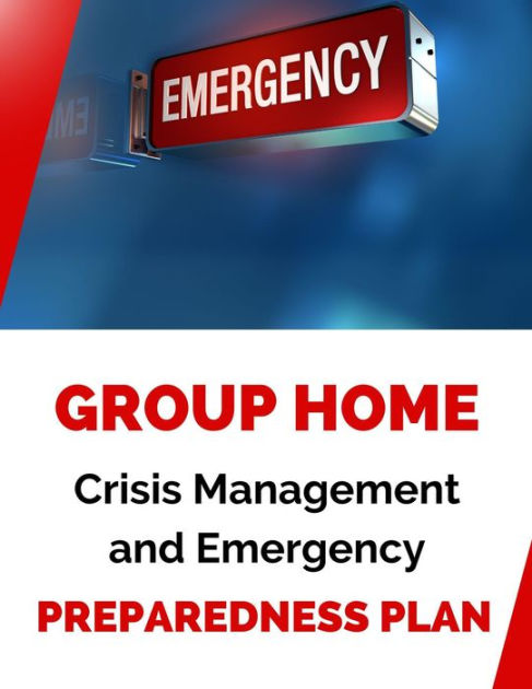 Group Home Crisis Management and Emergency Preparedness Plan by ...