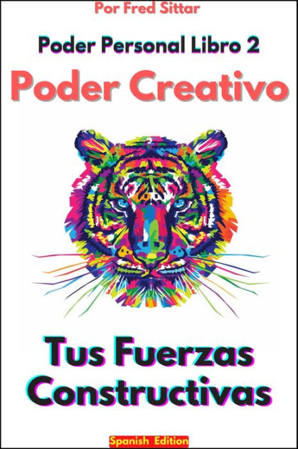 Poder Personal Libro 2 Poder Creativo Tus Fuerzas Constructivas by Fred ...