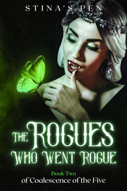 The Rogues Who Went Rogue by Stina's Pen, Paperback | Barnes & Noble®