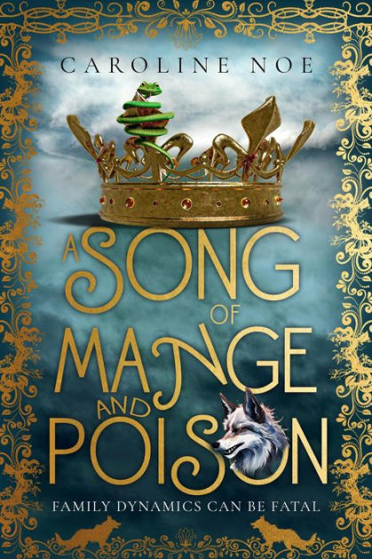 A Song Of Mange And Poison (The Mangy Wolf Saga, #2) by Caroline Noe ...