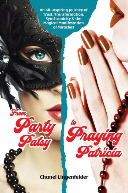 From Party Patsy to Praying Patricia by Chanel Lingenfelder | eBook ...