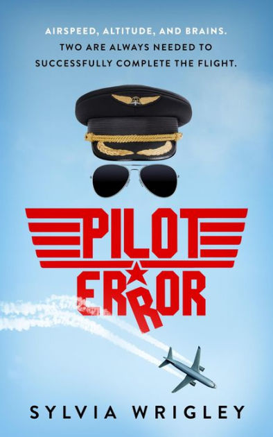 Pilot Error by Sylvia Wrigley, Paperback | Barnes & Noble®