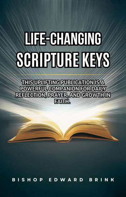 Life-Changing Scripture Keys by Edward Brink | eBook | Barnes & Noble®