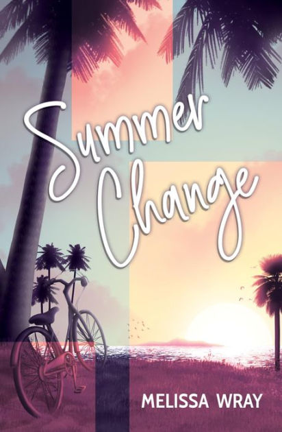 Summer Change by Melissa Wray, Paperback | Barnes & Noble®