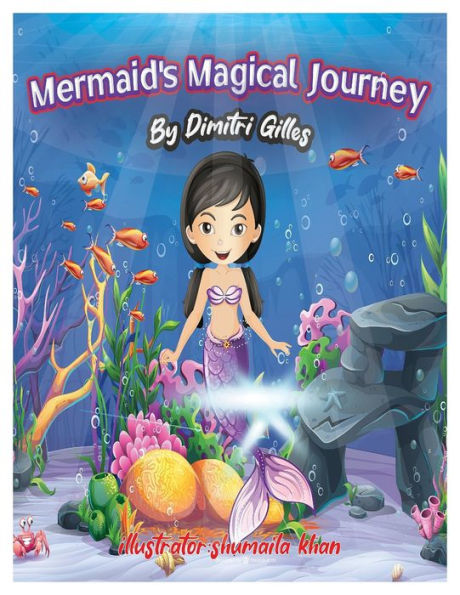 Mermaid's Magical Journey by Dimitri Gilles, Shumaila Khan | eBook ...