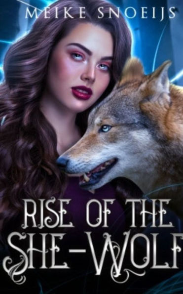 Rise of the she wolf by Meike Snoeijs | eBook | Barnes & Noble®