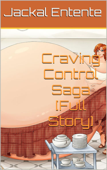 Craving Control Saga [Full Story] by Jackal Entente | eBook | Barnes & Noble®