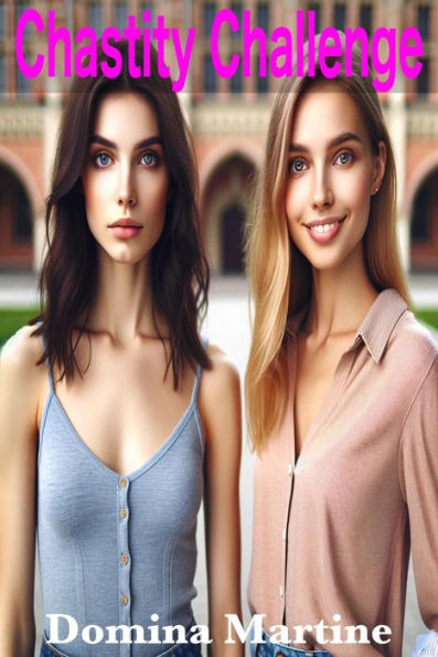 Chastity Challenge: Lesbian Bsm! by Domina Martine | eBook | Barnes & Noble®