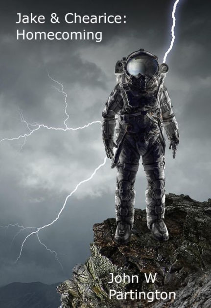 Jake & Chearice: Homecoming by John W Partington | eBook | Barnes & Noble®