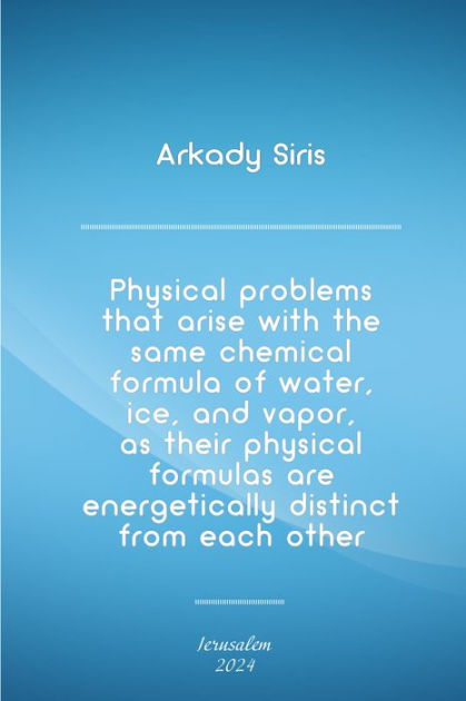 Physical Problems That Arise with the Same Chemical Formula of Water ...