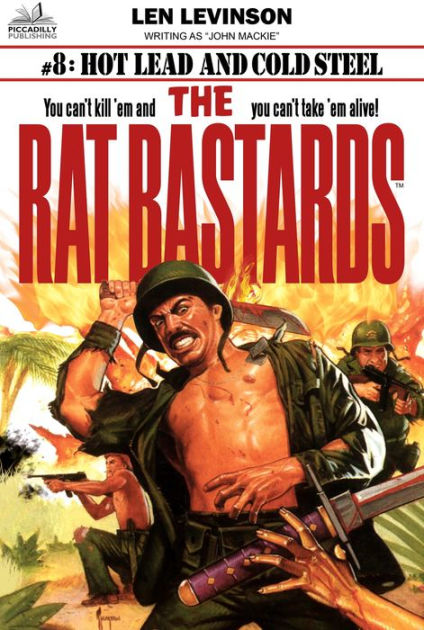 The Rat Bastards #8: Hot Lead and Cold Steel by Len Levinson | eBook ...