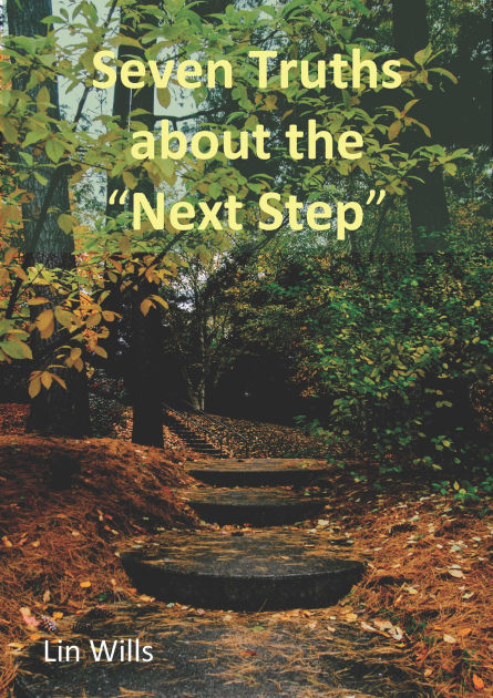 Seven Truths about the "Next Step" by Lin Wills | eBook | Barnes & Noble®