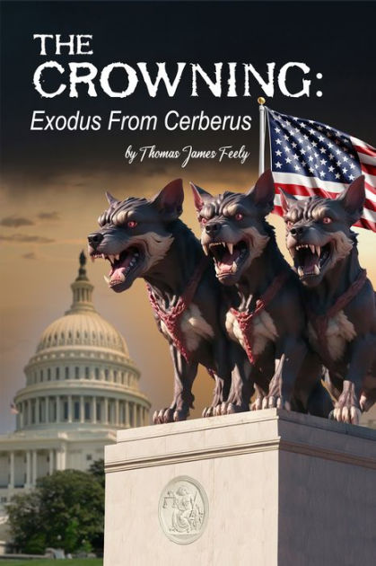 The Crowning Exodus From Cerberus 4.25: Exodus From Cerberus by Thomas ...