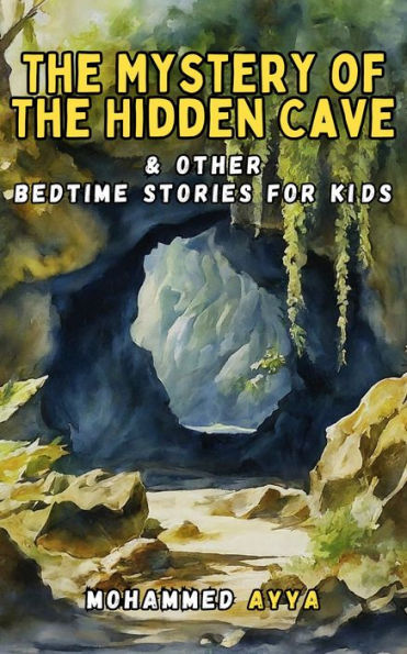 The Mystery of The Hidden Cave: & Other Bedtime Stories For Kids by ...
