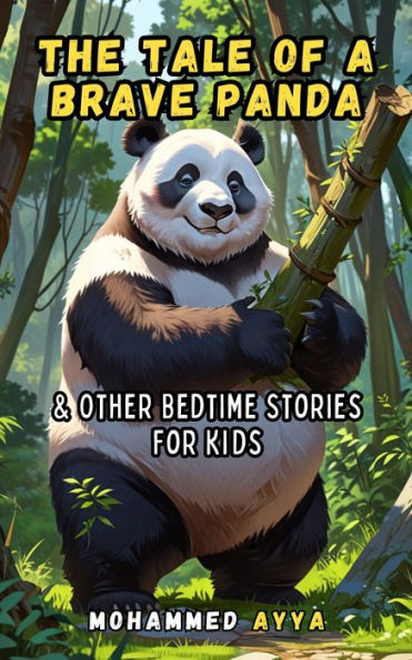 The Tale of a Brave Panda: & Other Bedtime Stories For Kids by Mohammed ...