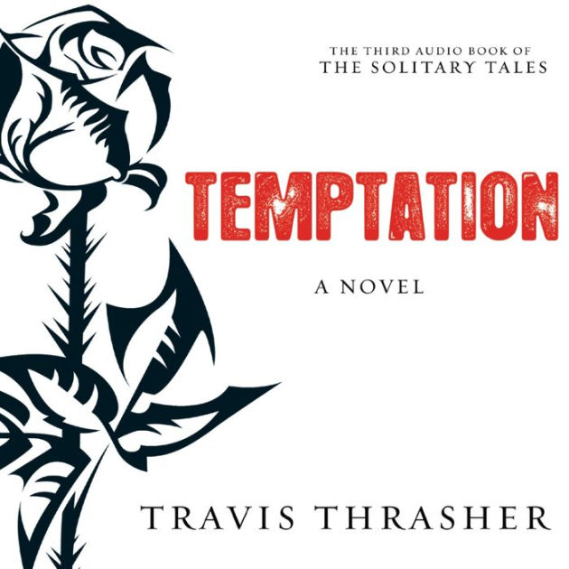 Temptation: A Novel by Travis Thrasher, Paperback | Barnes & Noble®