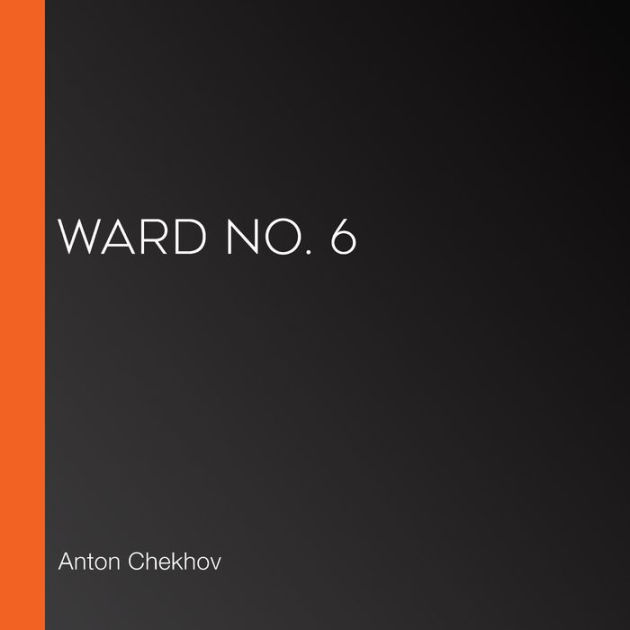 Ward No. 6 by Anton Chekhov | eBook | Barnes & Noble®