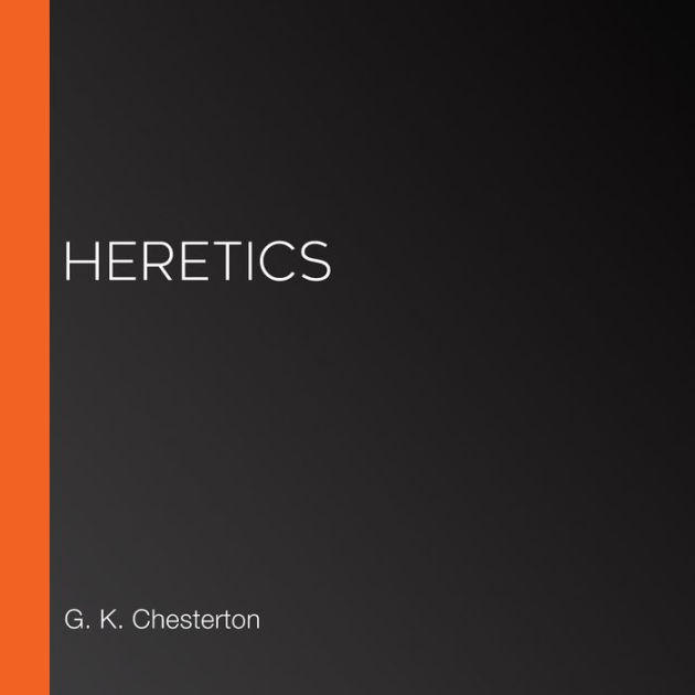 Heretics by G. K. Chesterton, Paperback | Barnes & Noble®