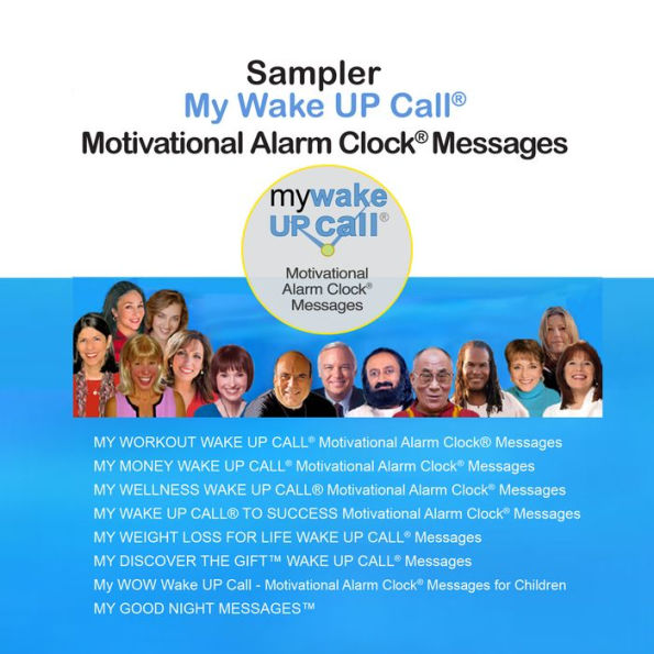 Sampler My Wake UP Call® Motivational Alarm Clock® Messages and My Good ...