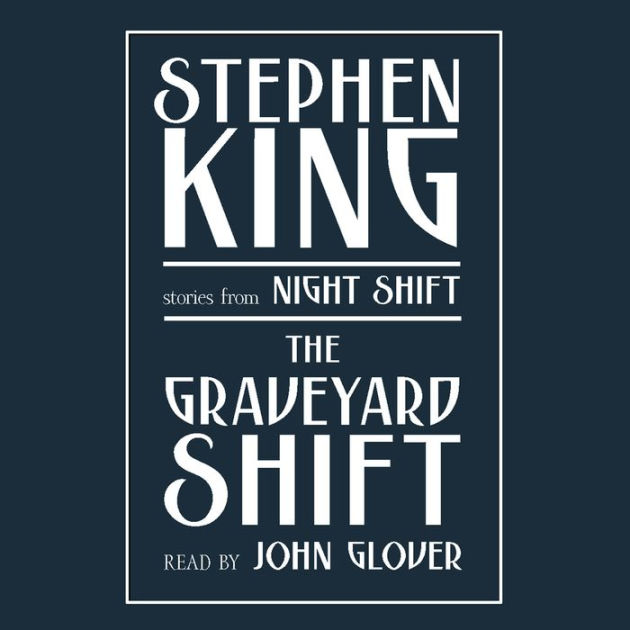 The Graveyard Shift: and Other Stories from Night Shift by Stephen King ...