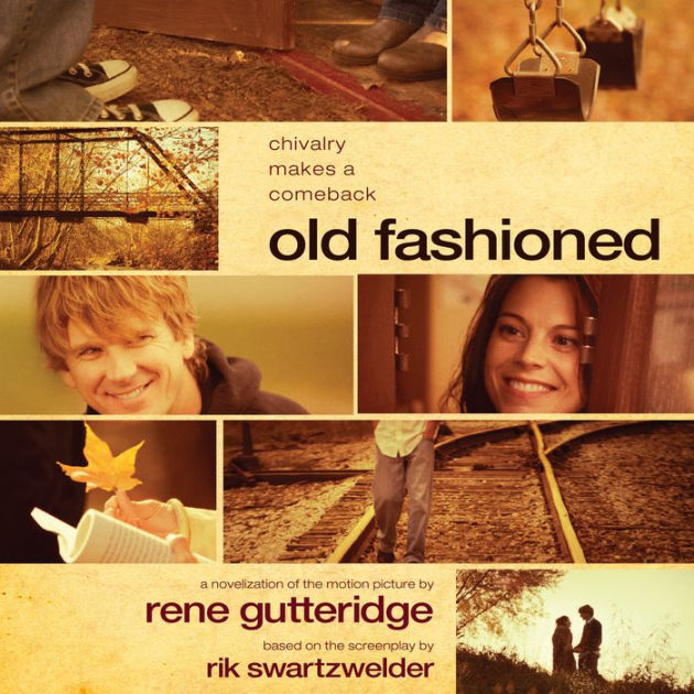 Old Fashioned by Rene Gutteridge, Paperback | Barnes & Noble®