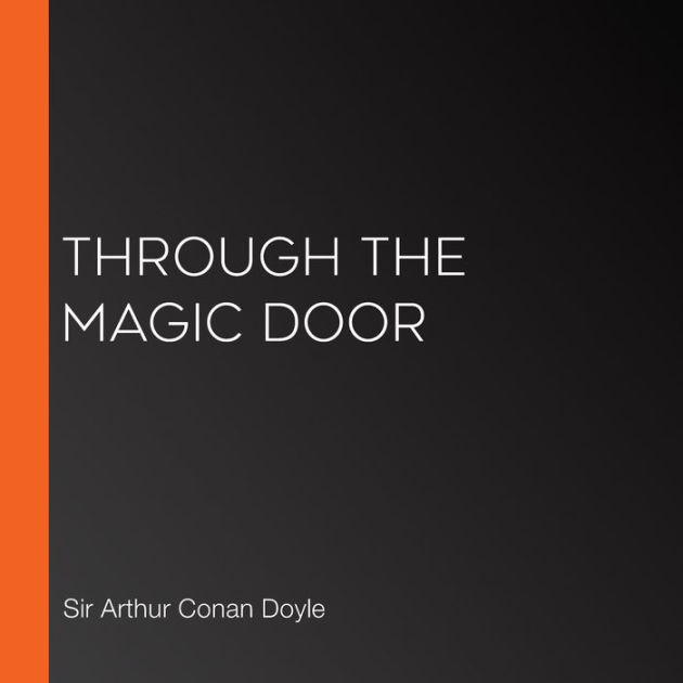 Through the Magic Door by Arthur Conan Doyle, Paperback | Barnes & Noble®