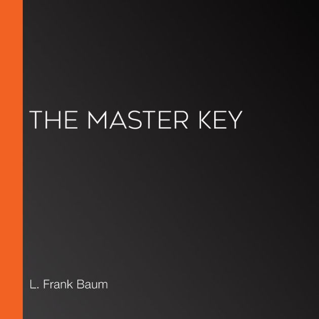 The Master Key by L. Frank Baum, Paperback | Barnes & Noble®
