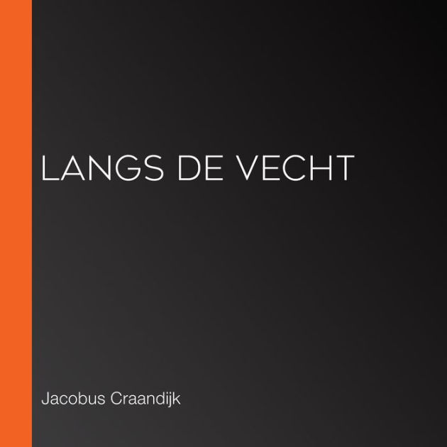 Langs de Vecht by Jacobus Craandijk, LibriVox Community | 2940169245967 ...