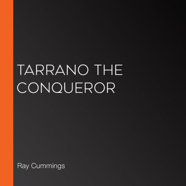 Tarrano the Conqueror by Ray Cummings, Tony Oliva | 2940169277517 ...