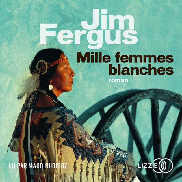 Mille femmes blanches by Jim Fergus | eBook | Barnes & Noble®