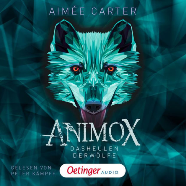 Animox 1. Das Heulen der Wölfe (Abridged) by Animox, Aimée Carter ...