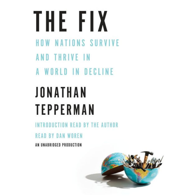The Fix: How Countries Use Crises to Solve the World's Worst Problems ...