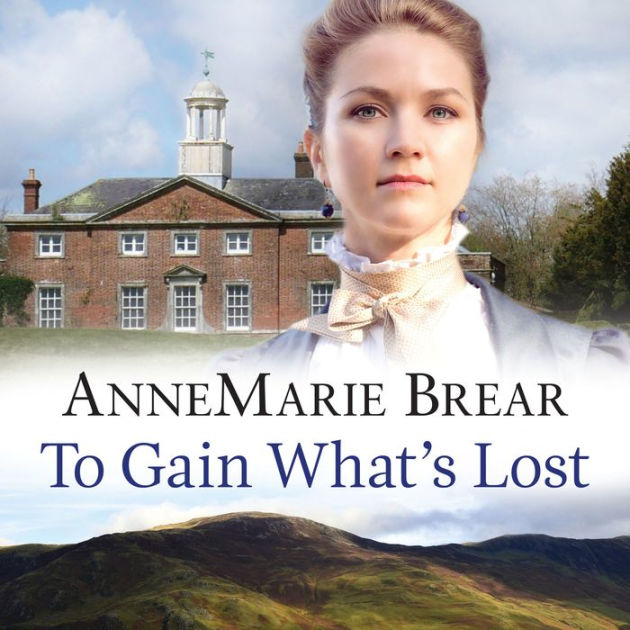 To Gain What's Lost by AnneMarie Brear, Anne Dover | 2940169371314 ...