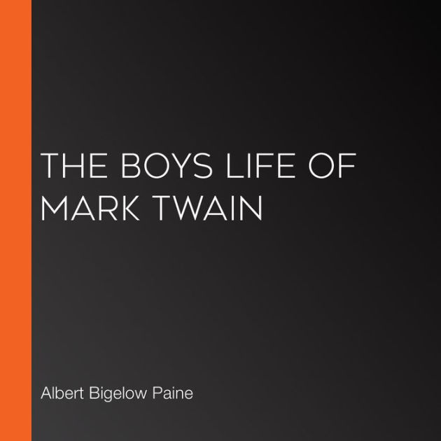The Boys' Life of Mark Twain by Albert Bigelow Paine, Paperback ...