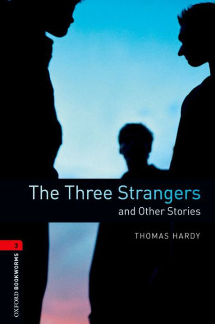 The Three Strangers and Other Stories by Thomas Hardy, Clare West ...