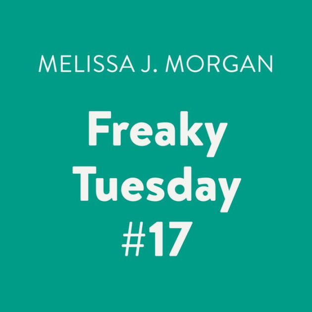 Freaky Tuesday (Camp Confidential Series #17) by Melissa J. Morgan ...