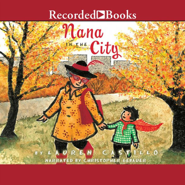 Nana in the City by Lauren Castillo, Christopher Gebauer ...