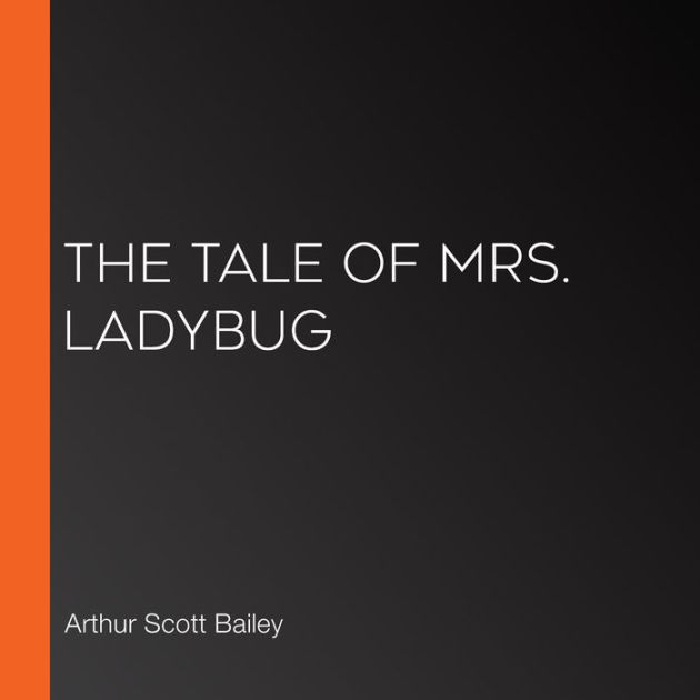 The Tale of Mrs. Ladybug by Arthur Scott Bailey, Paperback | Barnes ...