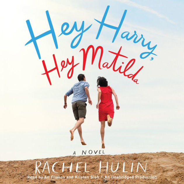 Hey Harry, Hey Matilda: A Novel by Rachel Hulin | eBook | Barnes & Noble®