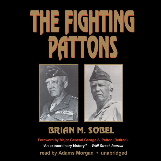 The Fighting Pattons by Brian M. Sobel, Paperback | Barnes & Noble®