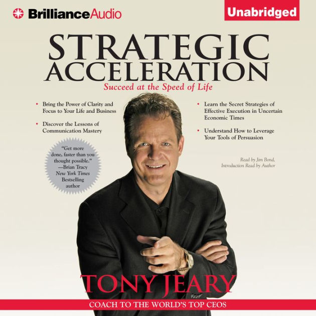 Strategic Acceleration: Succeed at the Speed of Life by Tony Jeary, Jim ...