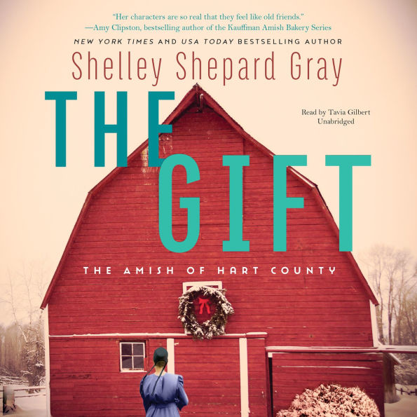 The Gift: The Amish of Hart County by Shelley Shepard Gray, Tavia ...