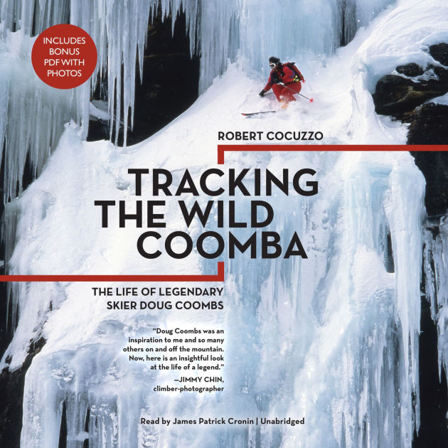 Tracking the Wild Coomba: The Life of Legendary Skier Doug Coombs by ...