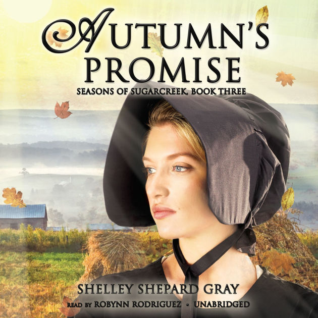 Autumn's Promise: Seasons of Sugarcreek, Book Three by Shelley Shepard ...