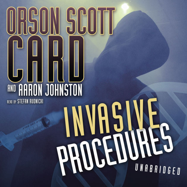 Invasive Procedures: A Novel by Orson Scott Card, Aaron Johnston ...