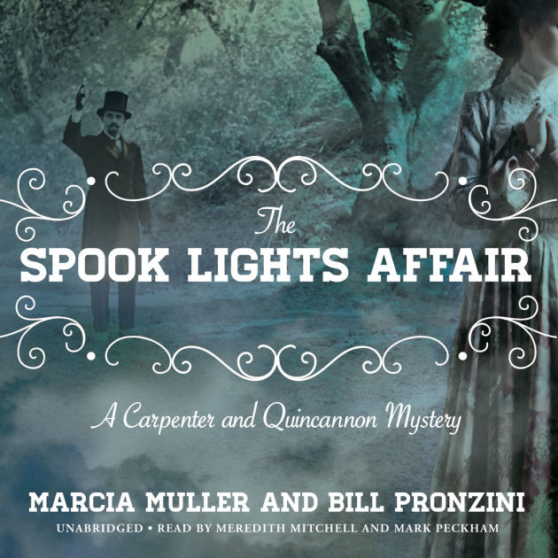 The Spook Lights Affair: A Carpenter and Quincannon Mystery by Marcia ...