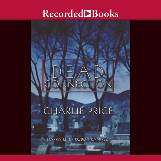 Dead Connection by Charlie Price, Paperback | Barnes & Noble®