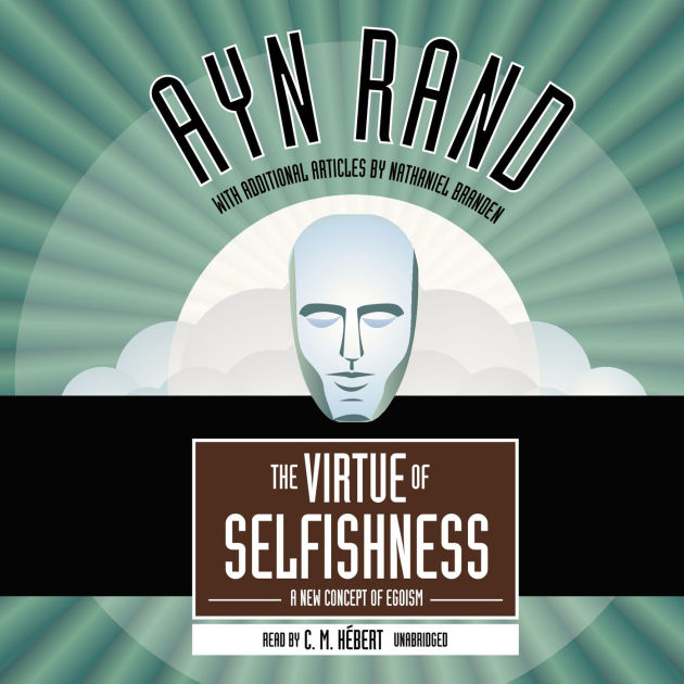 The Virtue of Selfishness: A New Concept of Egoism by Ayn Rand | eBook ...